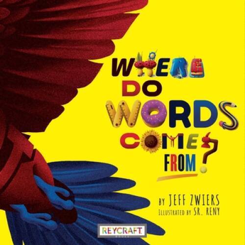 Where do Words Come From - Hardcover By Zwiers - GOOD | eBay