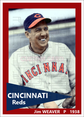 Jim Weaver - 1938 Cincinnati Reds- 2.5 x 3.5 custom card (blank back ...