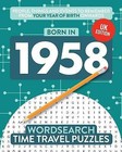 Time Travel Puzzles Born In 1958: Your Life In Wordsearch Puzzles Book ...