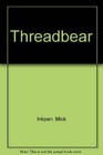 Threadbear By Mick Inkpen. 9780340531297 | eBay