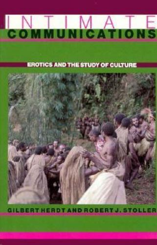 Intimate Communications : Erotics and the Study of Culture by Gilbert ...