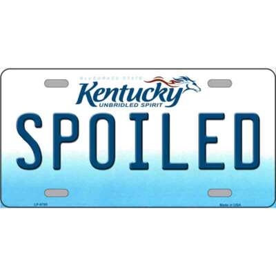 Spoiled Kentucky Novelty Metal License Plate Tag LP-6795 | eBay