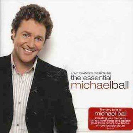 Love Changes Everything: The Essential Michael Ball by Michael Ball (CD ...