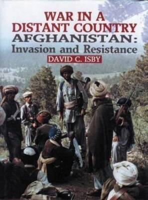 War in a Distant Country: Afghanistan : Invasion and Resistance ...