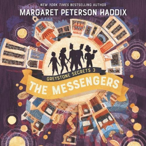 The Greystone Secrets Ser.: The Messengers by Margaret Peterson Haddix ...