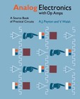 ANALOG ELECTRONICS WITH OP AMPS: A SOURCE BOOK OF By A. J. Peyton ...