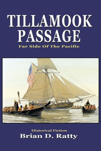 Tillamook Passage: Far Side of The Pacific, Ratty 9781463406158 Free ...