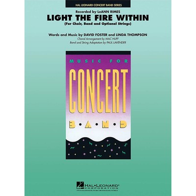 Light the Fire Within Concert Band Level 4 by Lee Ann Rimes Arranged by ...