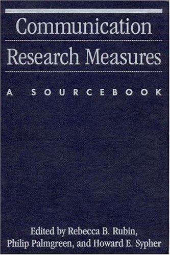 Routledge Communication Ser.: Communication Research Measures : A ...