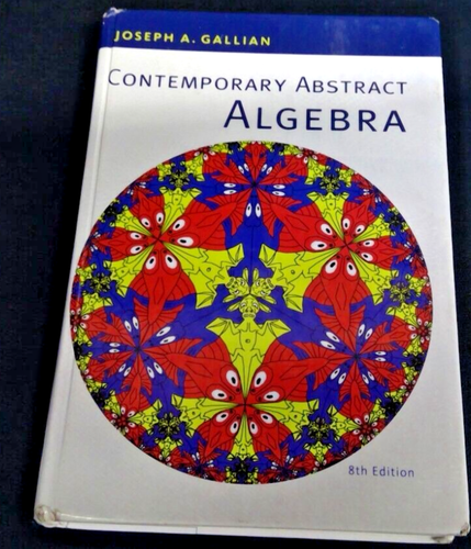 Contemporary Abstract Algebra by Joseph Gallian U.S. 2013 Hardcover 1st ...