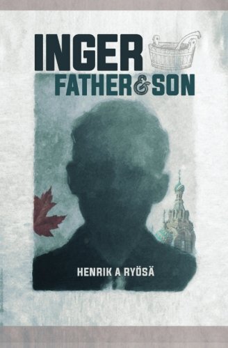 INGER: FATHER & SON By Henrik Ryosa *Excellent Condition* 9781533365040 ...