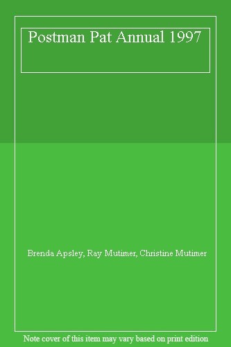 Postman Pat Annual 1997 By Brenda Apsley, Ray Mutimer, Christine ...