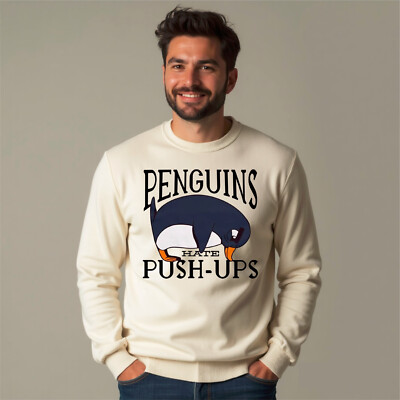 Funny Men's Sweat Shirt, Penguins Hate Push Ups Slogan Gift Regular Fit ...