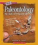 Paleontology (a True Book: Earth Science) by Susan H. Gray (2012, Trade ...