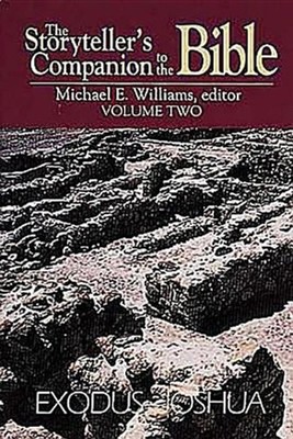 The Storyteller's Companion to the Bible Vol. 2 : Exodus-Joshua P ...