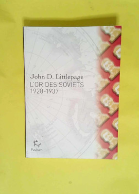 L Or des Soviets (1928 - 1937) - John D. Littlepage | eBay