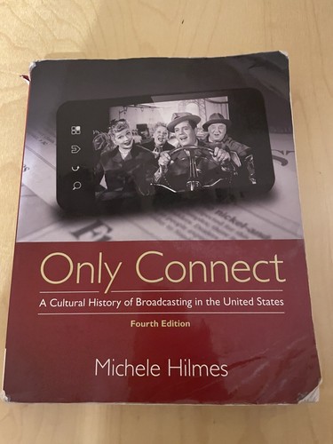 Only Connect : A Cultural History of Broadcasting in the United States ...
