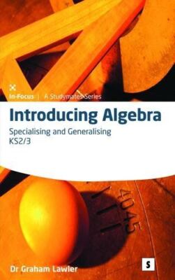 Introducing Algebra 2: 2: Specialising and Generalising (2010) | eBay