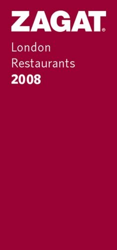 Zagat 2008 London Restaurants (Zagatsurvey) By Zagat Survey ...