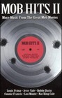 Mob Hits II: More Music from the Great Mob Movies by Various Artists ...