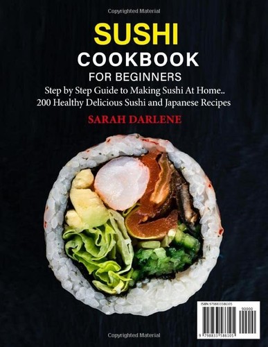Sushi Cookbook for Beginners Step By Step Guide To Making Sushi At Home ...