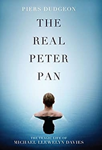 The Real Peter Pan : The Tragic Life of Michael Llewelyn Davies P ...