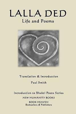 Lalla Ded - Life and Poems by Lalla Ded (2017, Trade Paperback) for ...