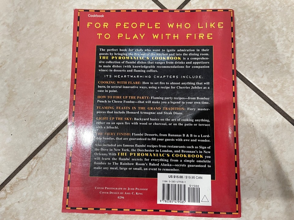 The Pyromaniac's Cookbook: the best in flaming food and drink by John J ...