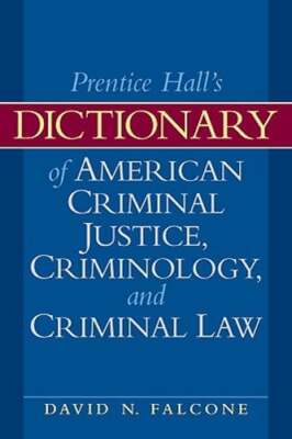 Dictionary of American Criminal Justice, Criminology and Law by David ...