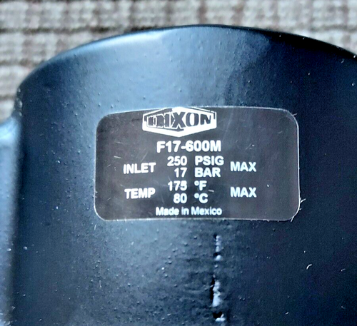 DIXON F17-600M, INLET 250 PSIG-17 BAR MAX, TEMP 175 FAHRENHEIT / 80 ...