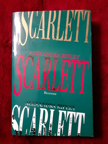 LIVRE SCARLETT DE ALEXANDRA RIPLEY ED BELFOND | eBay