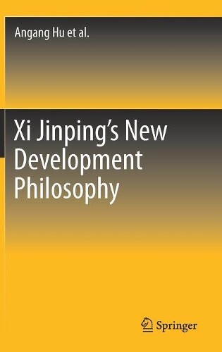 Angang Hu Xiao Tang Yilong Yan Xi Jinping's New Development Philosophy ...