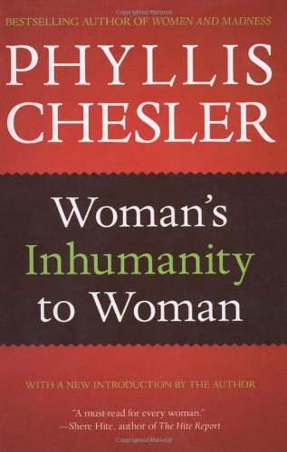 WOMAN'S INHUMANITY TO WOMAN By Phyllis Chesler **BRAND NEW ...