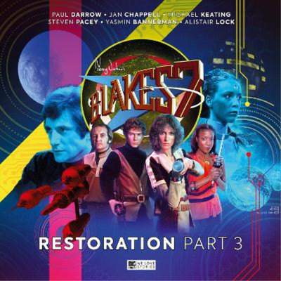 Steve Lyons David Bryher Trevor Baxendale Blake's 7: Restoration Part 3 ...