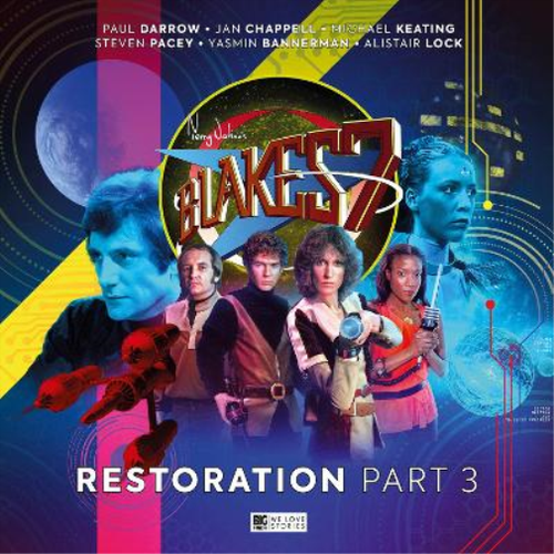Steve Lyons David Bryher Trevor Baxendale Blake's 7: Restoration Part 3 ...