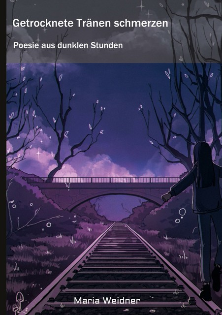 Getrocknete Tränen schmerzen von Maria Weidner (2021, Gebundene Ausgabe ...