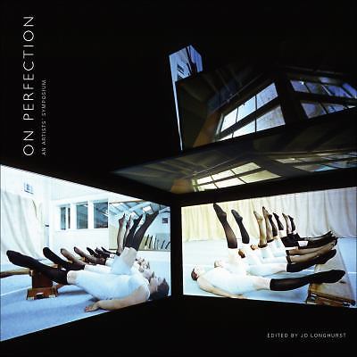 Critical Photography Ser.: On Perfection : An Artists' Symposium by Jo ...