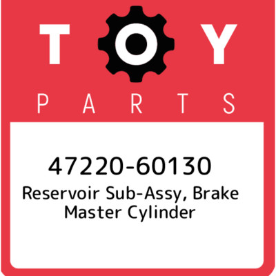 47220-60130 Toyota Reservoir sub-assy, brake master cylinder 4722060130 ...