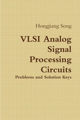 VLSI Analog Signal Processing Circuits by Hongjiang Song: New 9781304749499| eBay