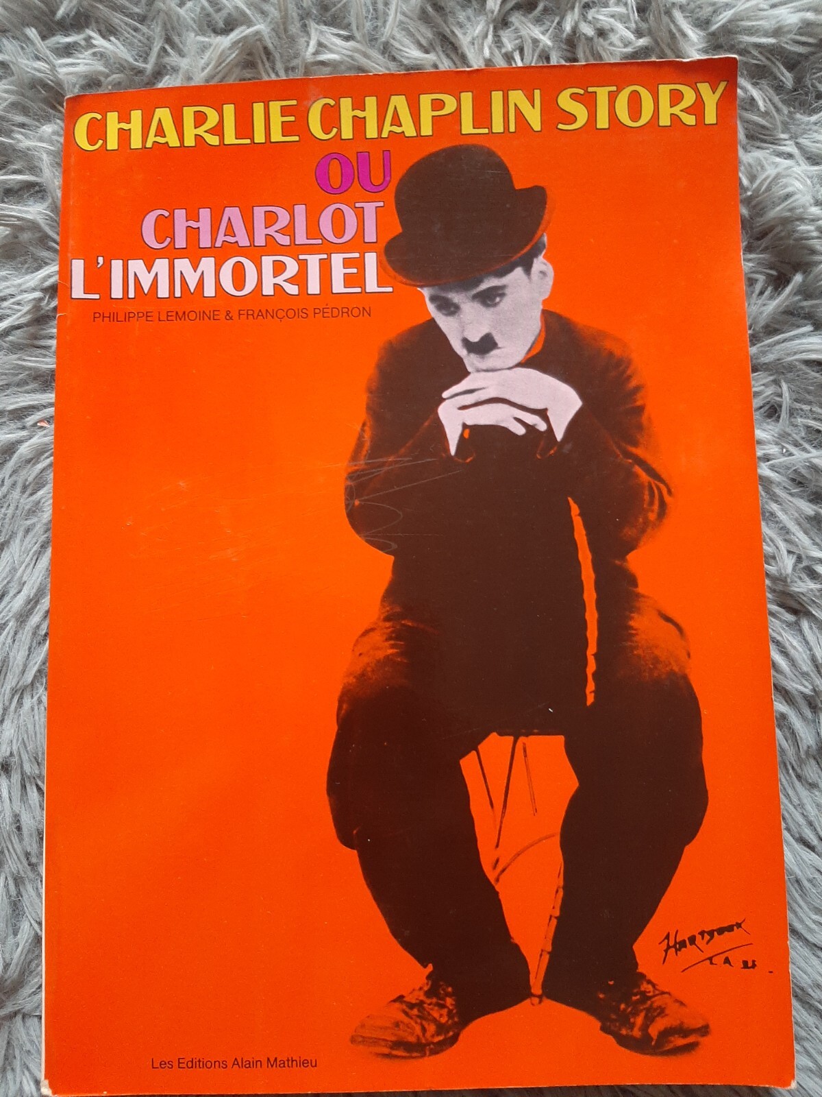 CHARLIE CHAPLIN STORY OU CHARLOT L'IMMORTEL / PHILIPPE LEMOINE ...