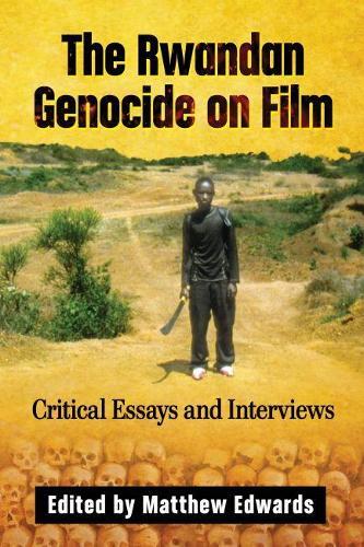 Matthew Edwards The Rwandan Genocide on Film (Poche) | eBay