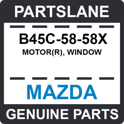B45C-58-58X Mazda OEM Genuine MOTOR(R), WINDOW | eBay