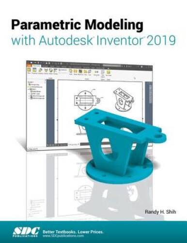 Parametric Modeling with Autodesk Inventor 2019 - Perfect Paperback ...