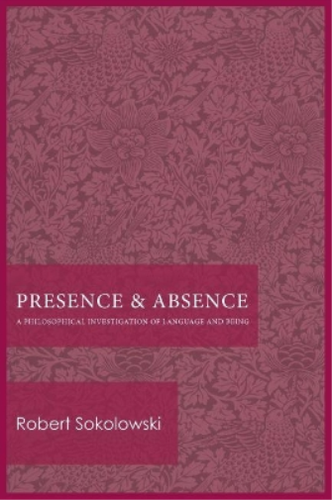Robert Sokolowski Presence and Absence (Poche) | eBay