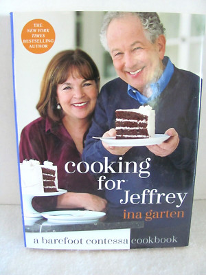 Cooking for Jeffrey: A Barefoot Contessa Cookbook HCDJ 2016 by Ina ...