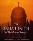 The Baha'i Faith in Words and Images by John Danesh: New 9781851682164 ...