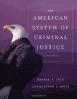 THE AMERICAN SYSTEM OF CRIMINAL JUSTICE (AVAILABLE TITLES By George F ...