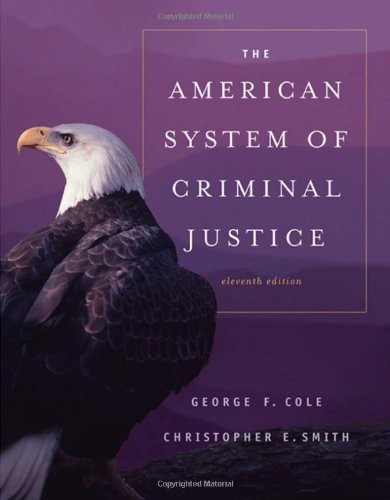 THE AMERICAN SYSTEM OF CRIMINAL JUSTICE (AVAILABLE TITLES By George F ...