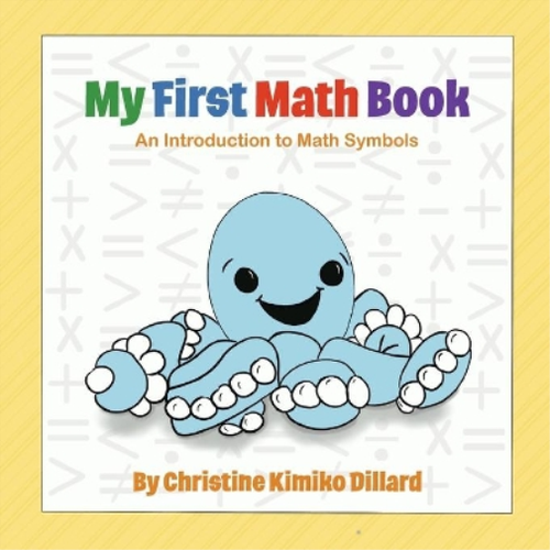 Christine Kimiko Dillard My First Math Book (Poche) My First Math Book ...
