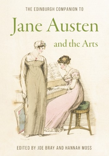 Joe Bray The Edinburgh Companion to Jane Austen and the A (Hardback ...
